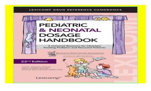 Pediatric & Neonatal Dosage Handbook (Pediatric Dosage Handbook) 2018 ...