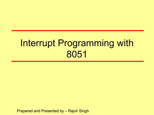 Interrupt Programming With 8051 Microcontroller Ppt