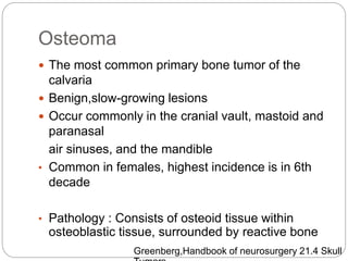 148 Skull tumour & GB 21.4 skull tumors | PPTX