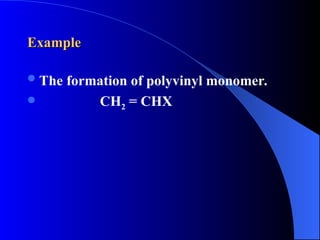 CHAIN POLYMERIZATION Free Radical Polymerization | PPT