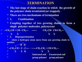 CHAIN POLYMERIZATION Free Radical Polymerization | PPT