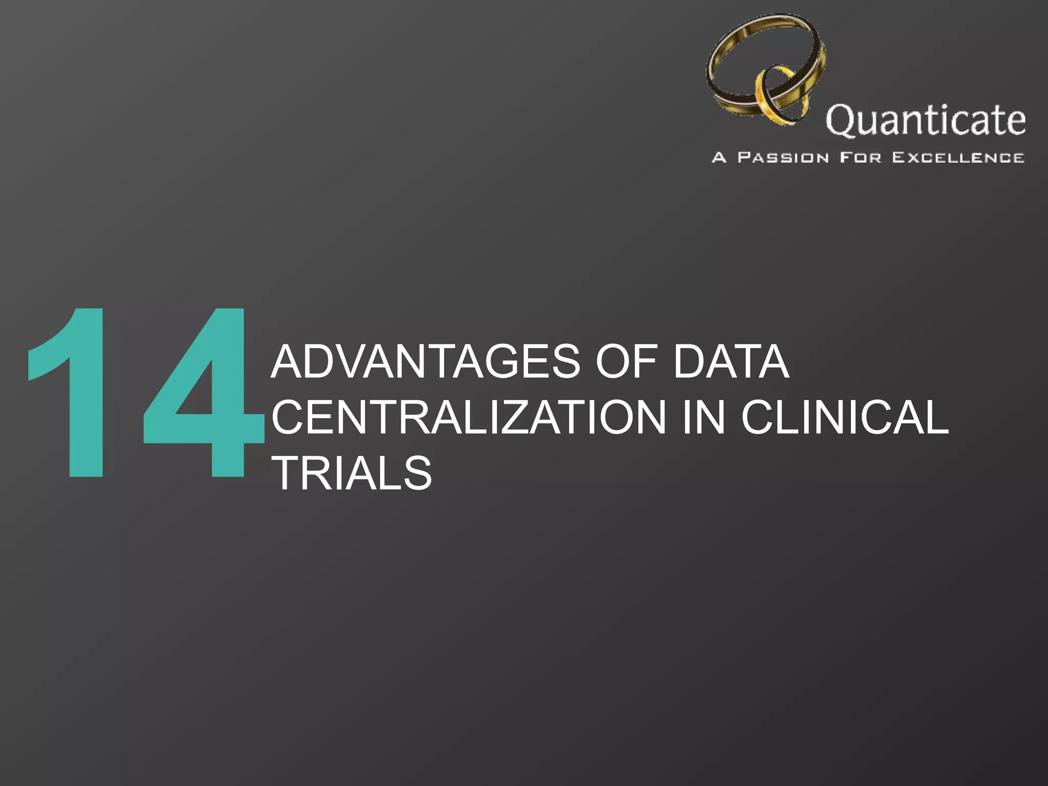 14 Advantages of Data Centralization in Clinical Trials | PPT