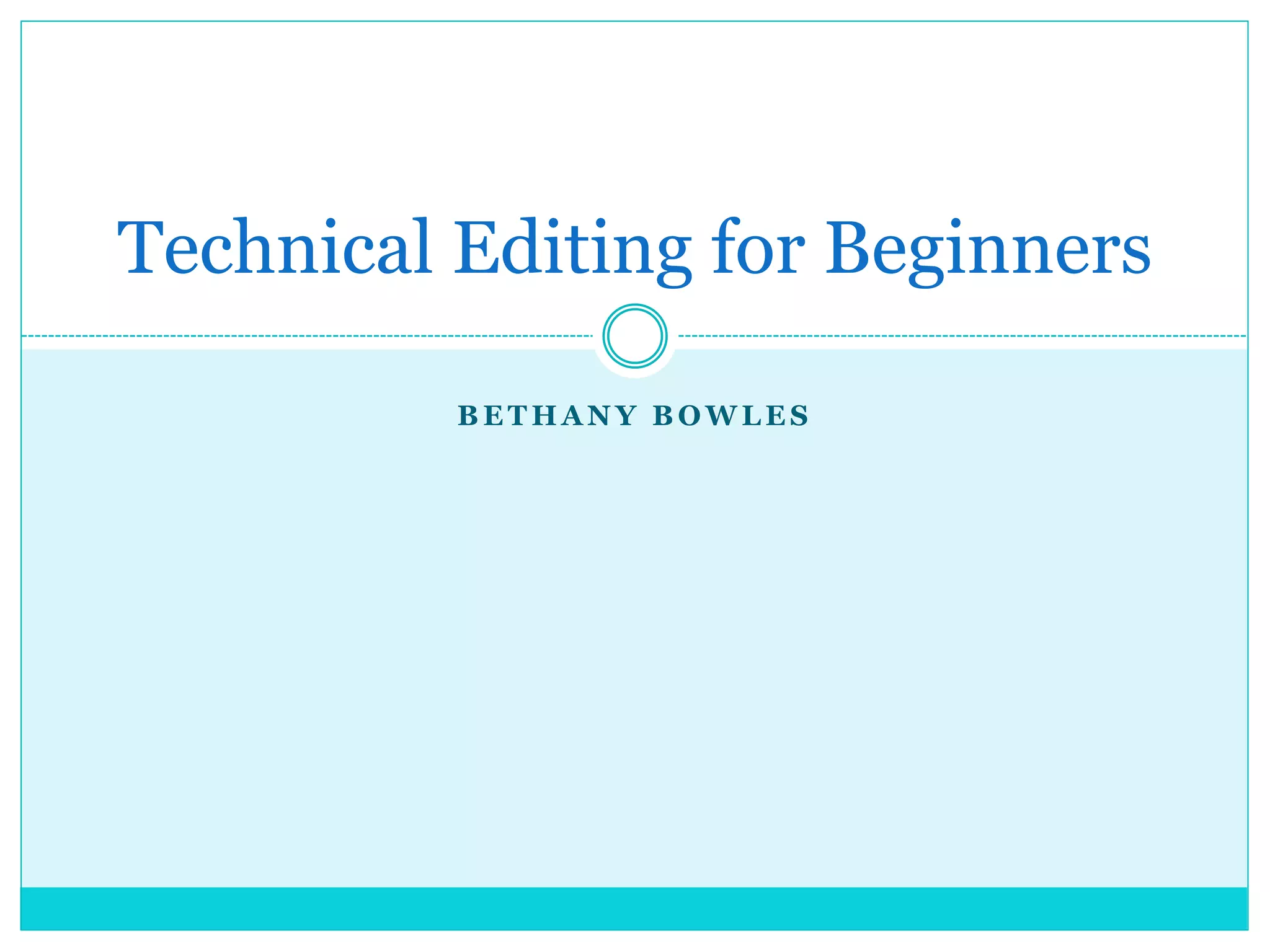 Technical Editing for Beginners Final | PPTX