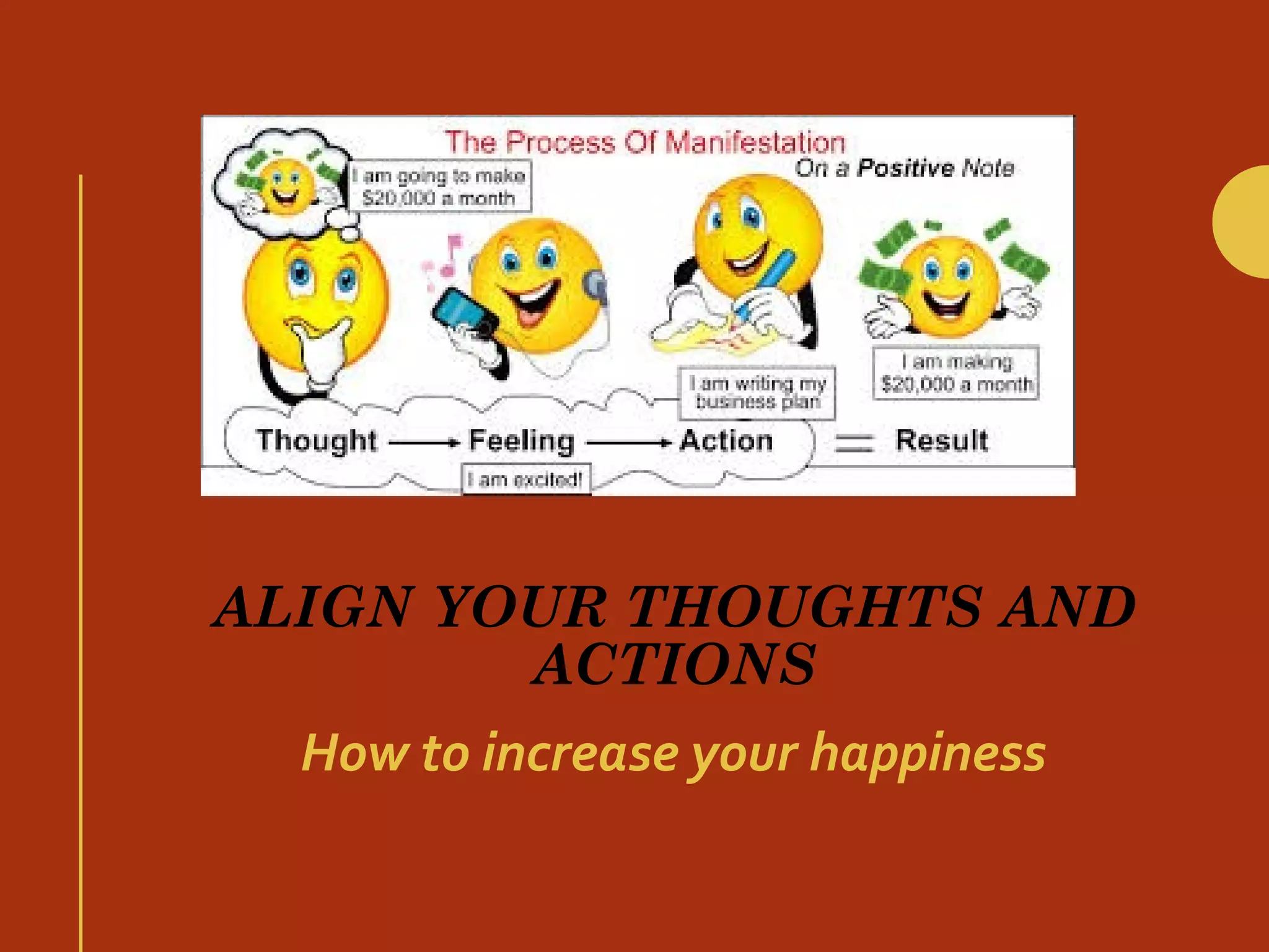 Align your thoughts and actions to increase your happiness | PPT