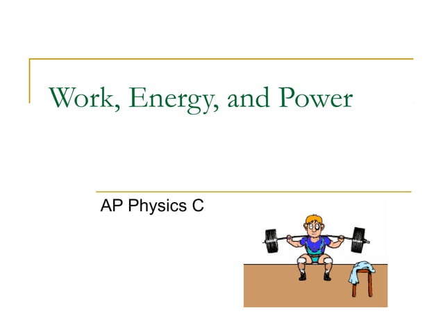 14 ap physics_c_-_work_and_energy | PPT
