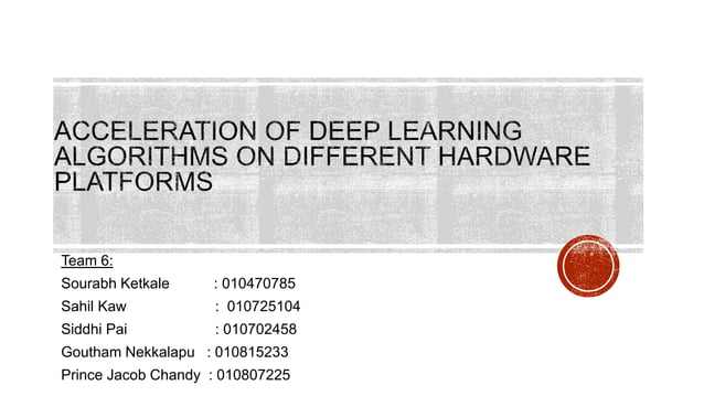 DeepLearningAlgorithmAccelerationOnHardwarePlatforms_V2.0 | PPT