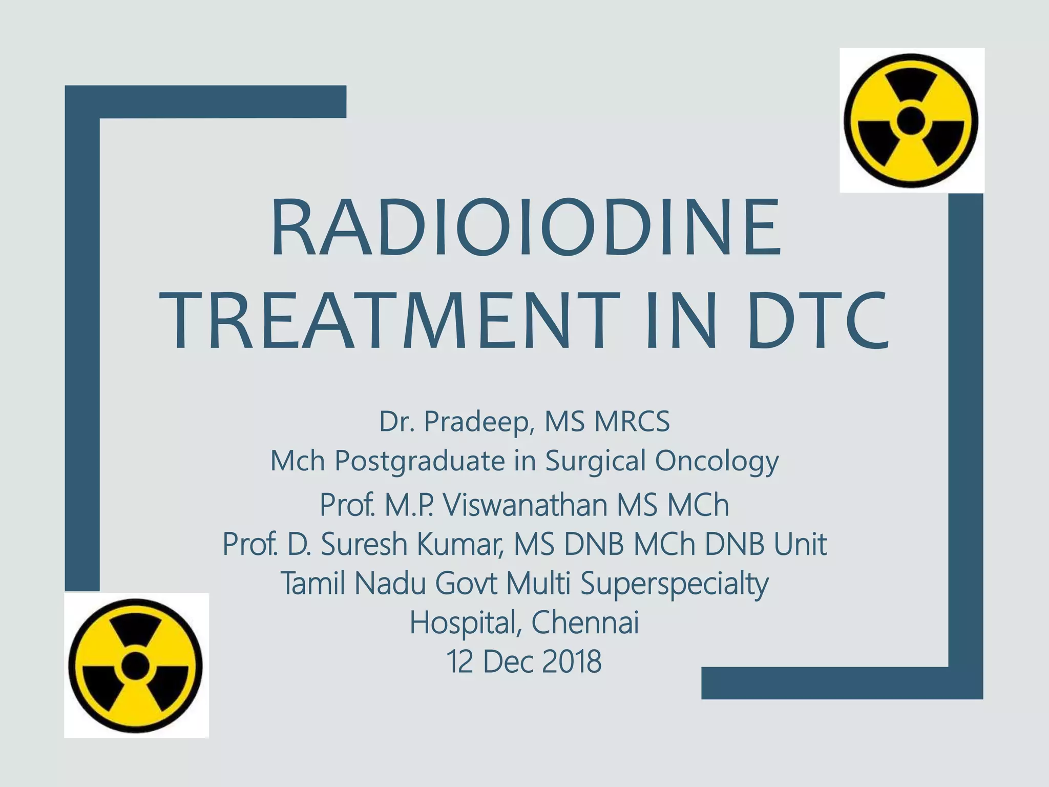 Radioactive Iodine Treatment in Thyroid Cancers | PPTX