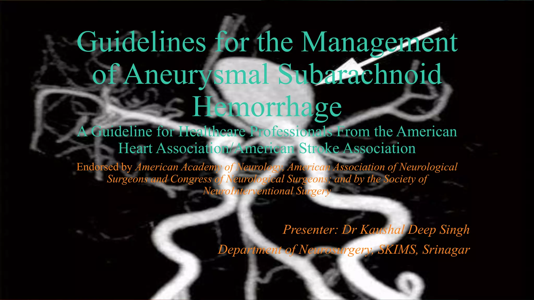 Guidelines for the Management of Aneurysmal Subarachnoid Hemorrhage | PPTX