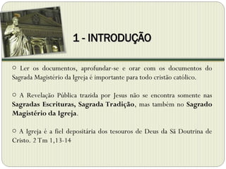 14 Ensino_O SAGRADO MAGISTÉRIO DA IGREJA.ppt