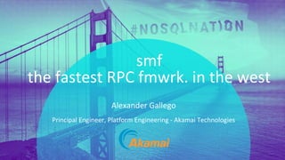 Scylla Summit 2017: SMF: The Fastest RPC in the West | PPT