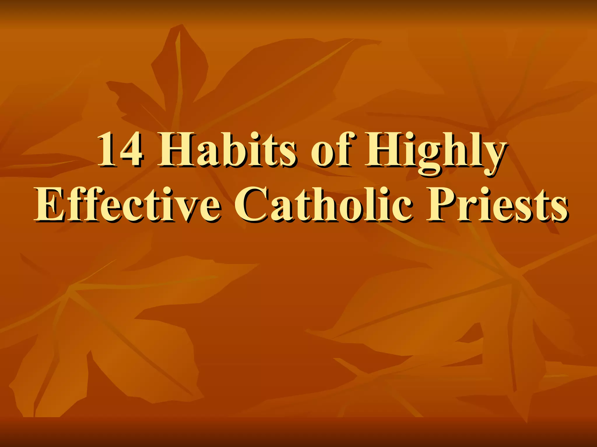 14 Habits Of Highly Effective Catholic Priest | PPS