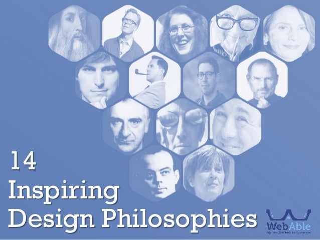 14 Inspiring Design Philosophies by WebAble - Bangladesh 14 Inspiring Design Philosophies by WebAble - Bangladesh