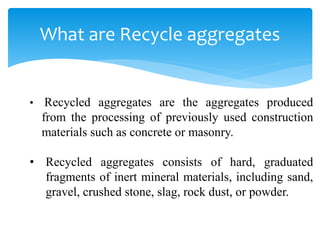 RECYCLED AGGREGATES | PPTX