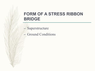 STRESS RIBBON BRIDGE | PPTX