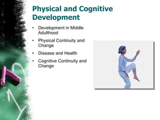 Middle Adulthood Physical Changes