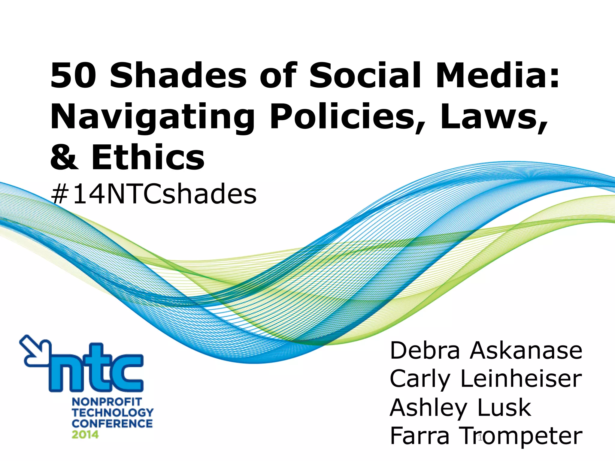 50 Shades of Social Media: Navigating Policies, Laws, and Ethics | PPT