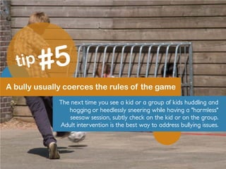 14 Parenting Tips on Bullying: Seek Refuge in the Playground | PPT