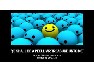 #14 "Ye Shall Be a Peculiar Treasure Unto Me" | PPT