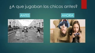 Costumbres de antes y ahora | PPTX