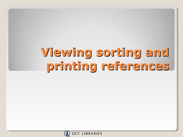 RefWorks 2.0 viewing sorting printing | PPT | Computing | Technology & Computing