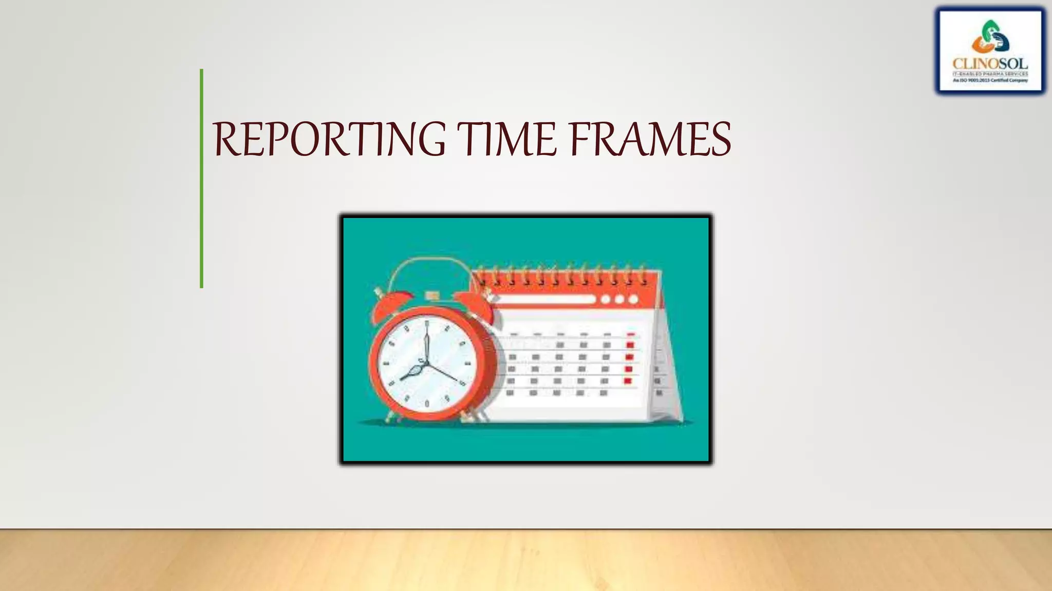 REPORTING TIME FRAMES | PPT