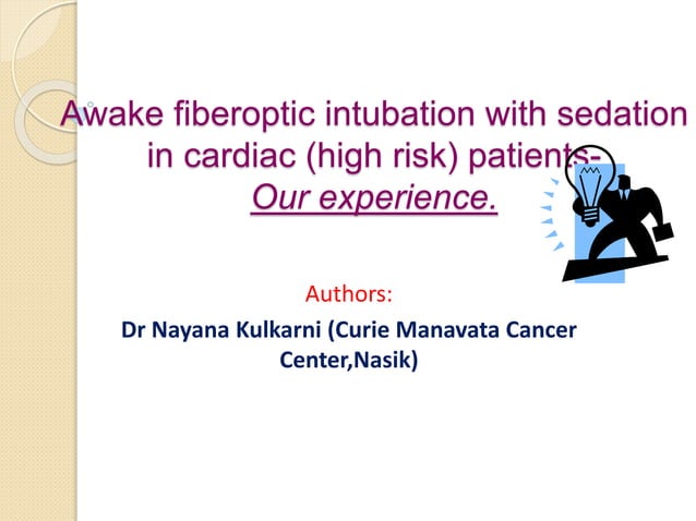 Awake Fiberoptic Intubation with Sedation in Cardiac (High-Risk ...