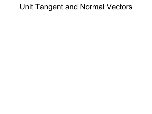 14 unit tangent and normal vectors | PPT