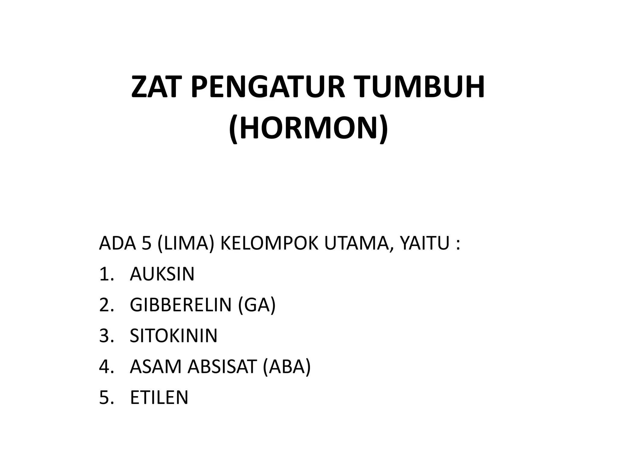 zat pengatur tumbuhan (hormon): auksin, GA | PPT