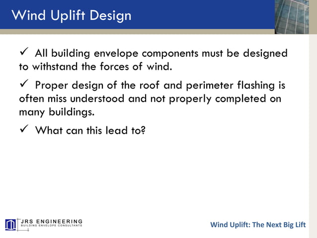 15 05-05 wind uplift - the next big lift - roof tech presentation | PPT