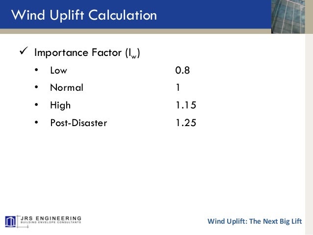 15 05-05 wind uplift - the next big lift - roof tech presentation