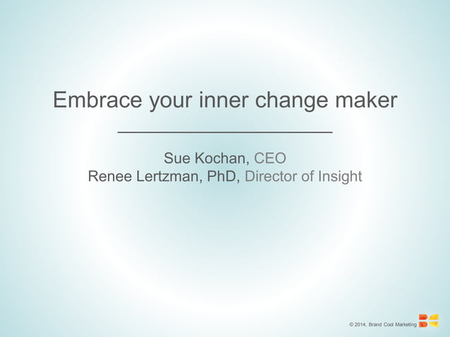 Embrace Your Inner Change Maker: The Inside-out Job of Transforming ...