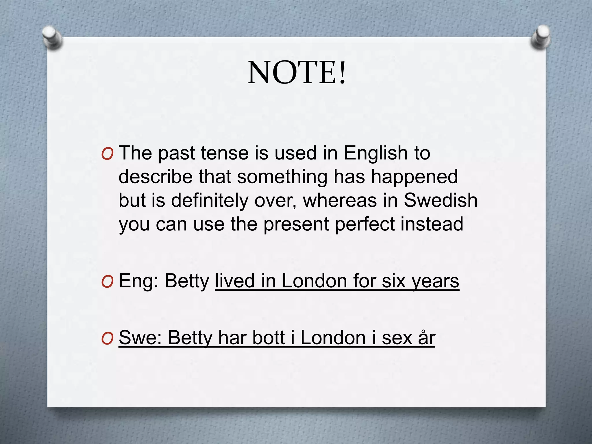Verb tenses - differences between Swedish and English | PPT