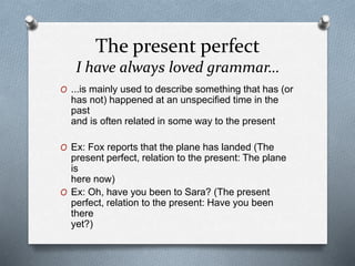 Verb tenses - differences between Swedish and English | PPTX