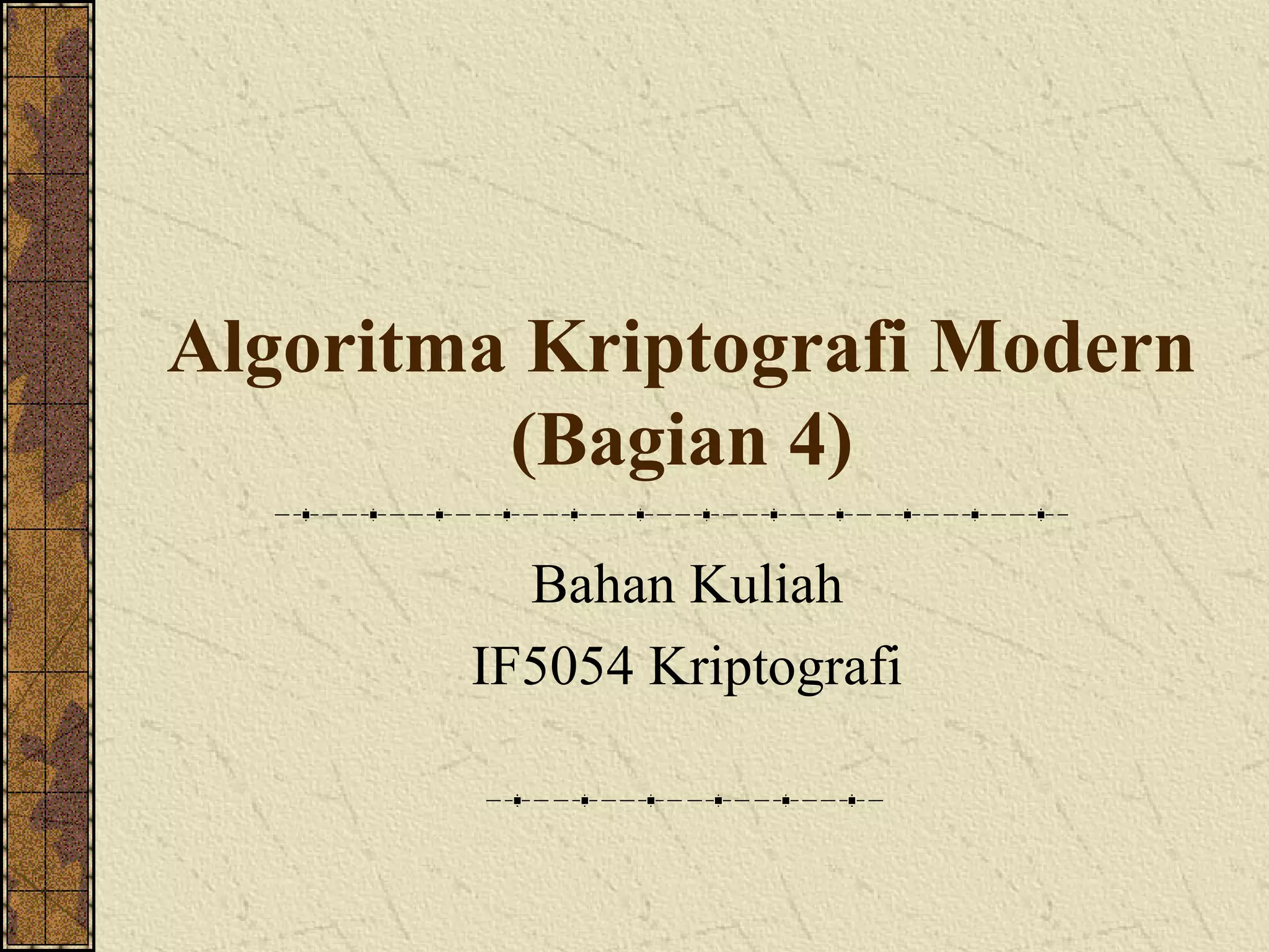 15.algoritma kriptografi modern (bagian 4) | PPT