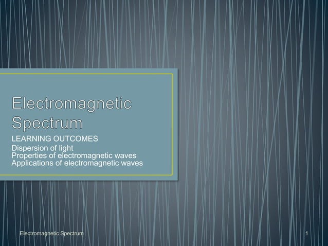 Electromagnetic Spectrum | PPTX | Physics | Science