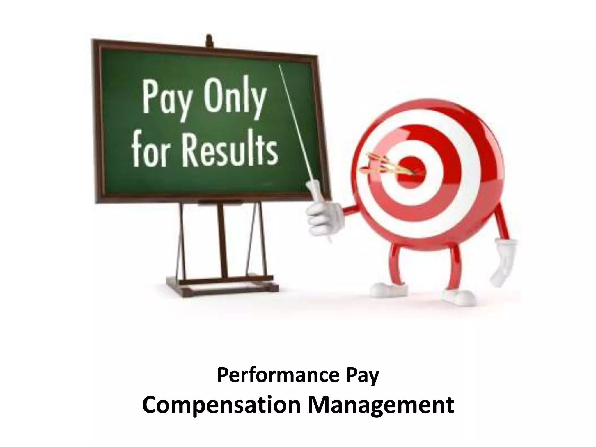 Performance pay - compensation management - Manu Melwin Joy | PPT