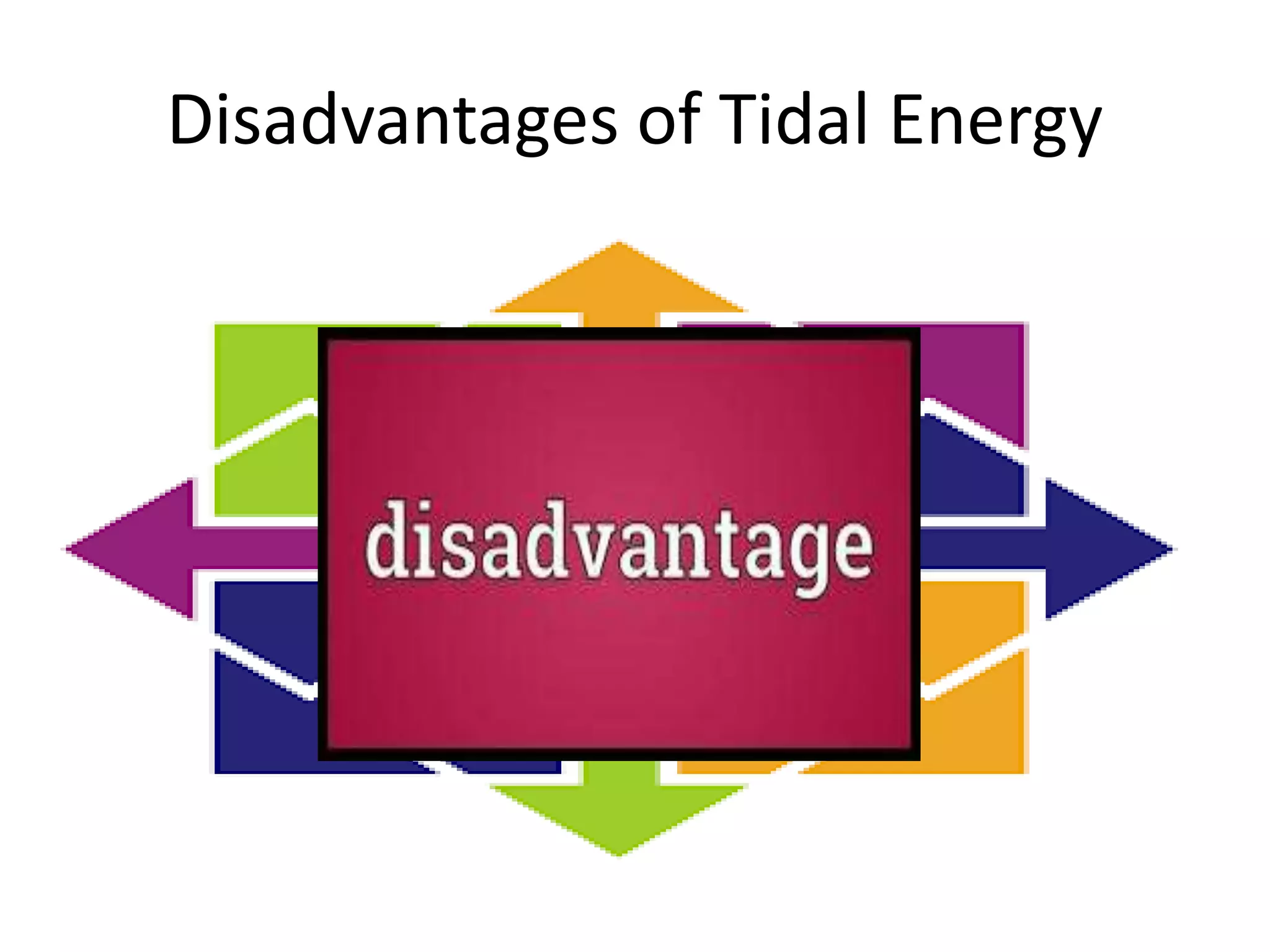 15. Energy sources ( Fourteen main advantages and disadvantages of tidal energy) A Series of ...