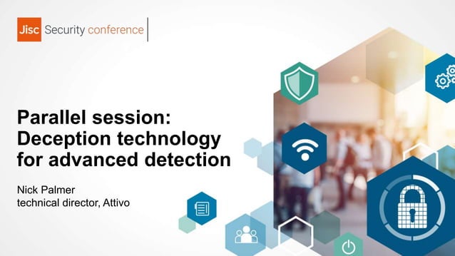 Deception technology for advanced detection | PPTX | Information and Network Security | Computing