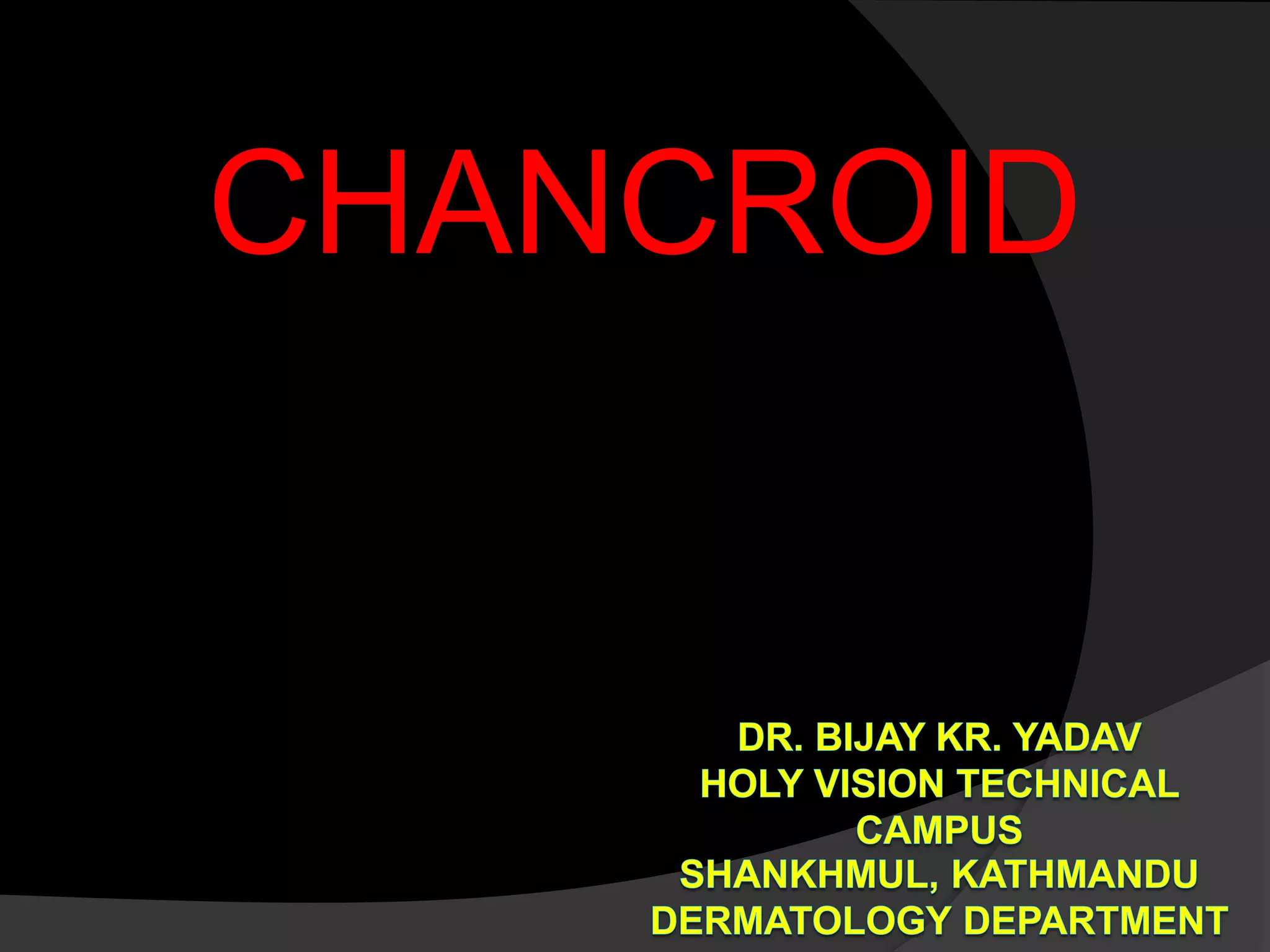 15. Chancroid | PPTX