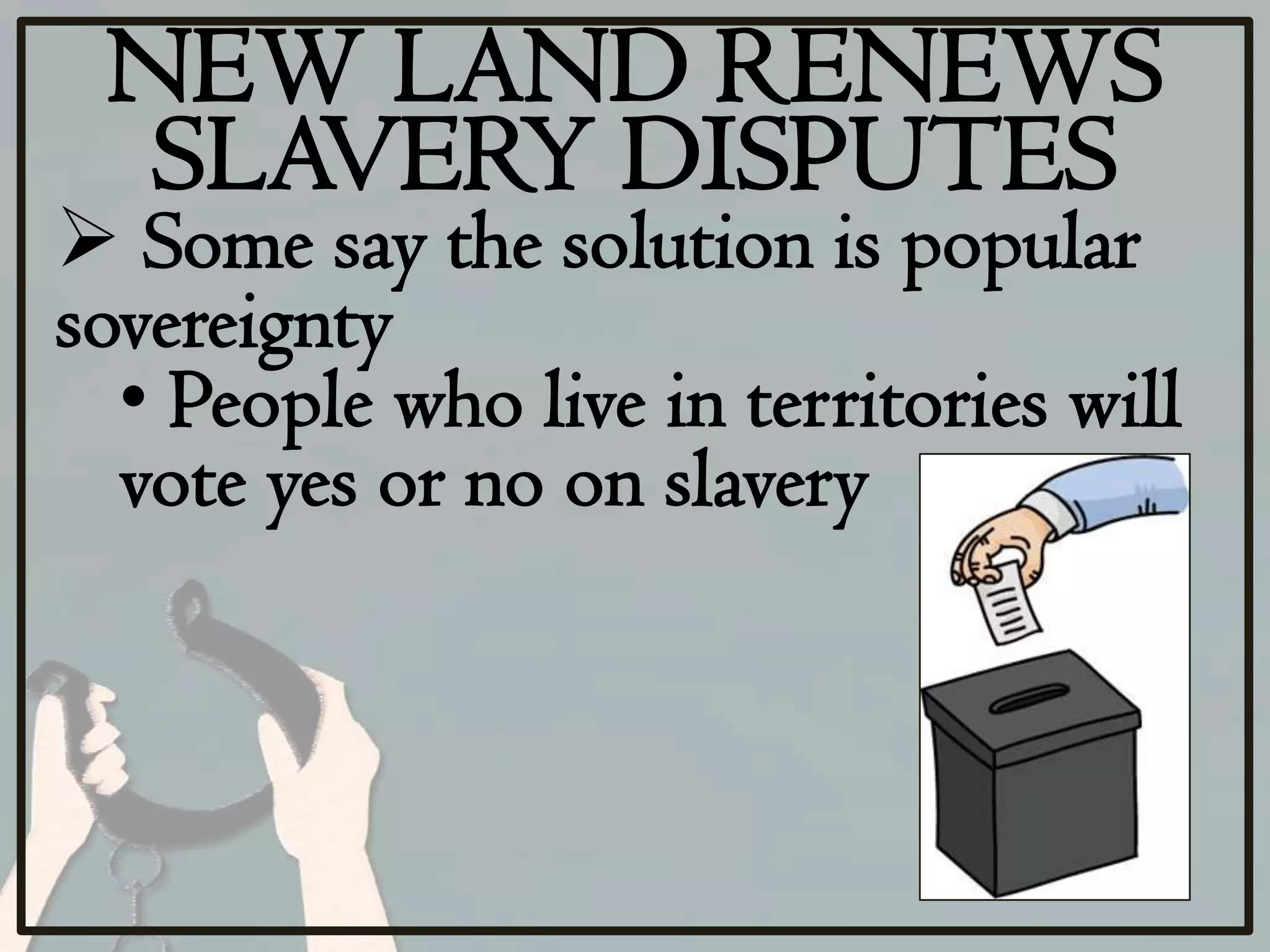 15 1 the debate over slavery | PPTX