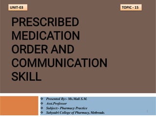 Prescribed medication order and communication skills | PPTX