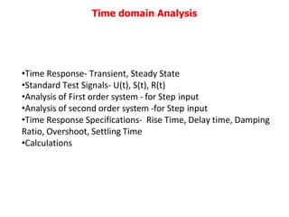 time domain analysis, Rise Time, Delay time, Damping Ratio, Overshoot, Settling Time ...