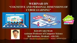 Cognitive and Personal Dimensions of Cyber Learning - R.D.Sivakumar | PPT