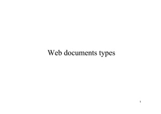15.web document types.pdf bdgjrjdhdhsgbdidh | PPT