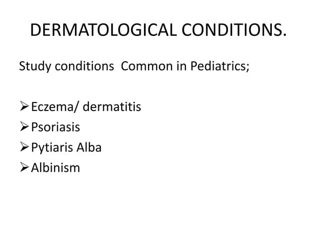15. PAEDIATRIC DERMATOLOGICAL CONDITIONS(Psoriasis, pytriasis alba ...