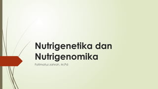 15.Nutrigenetika dan Nutrigenomika makhluk hidup | PPTX