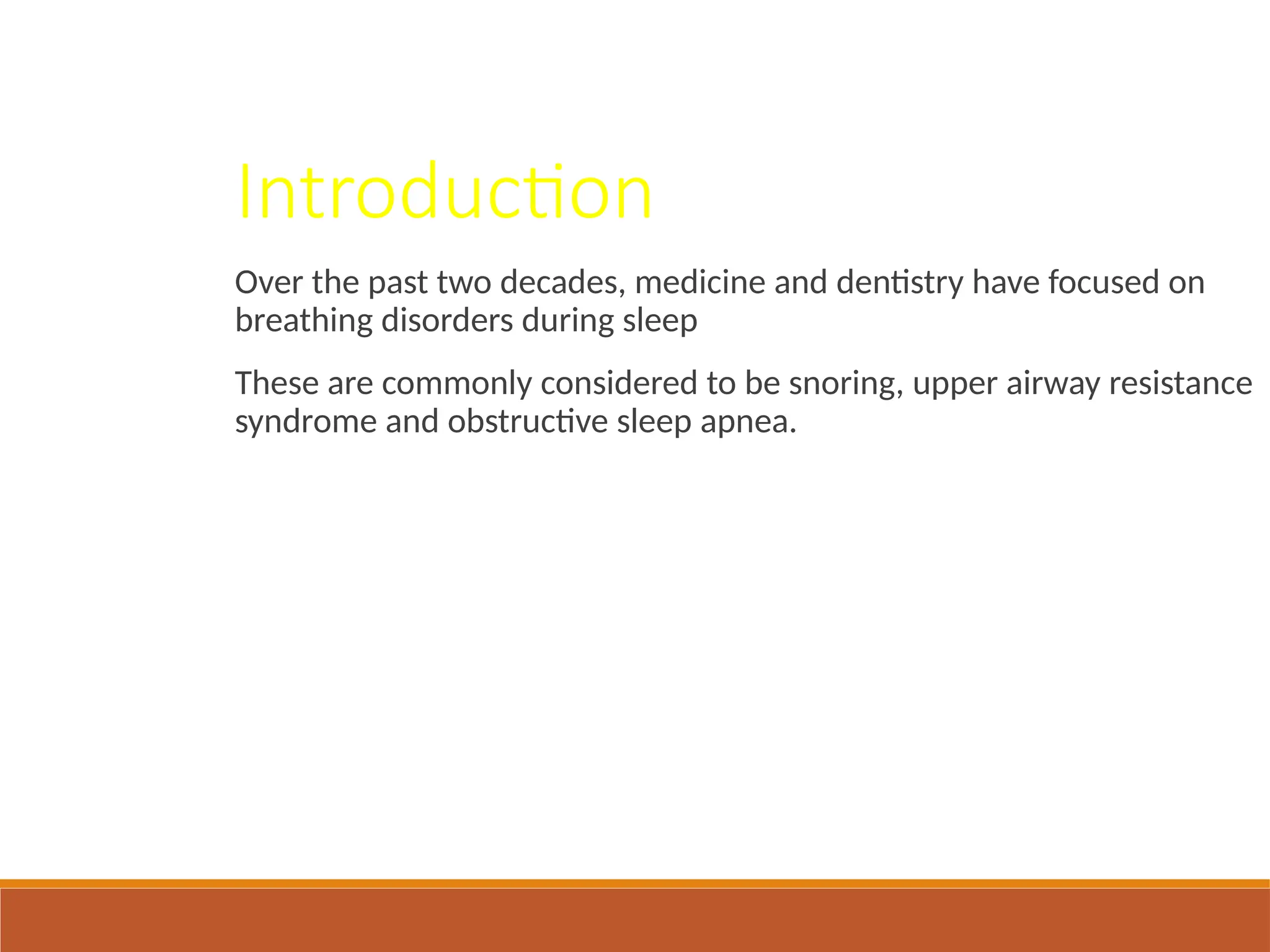 Obstructive sleep apnea. Over the past two decades, medicine and ...