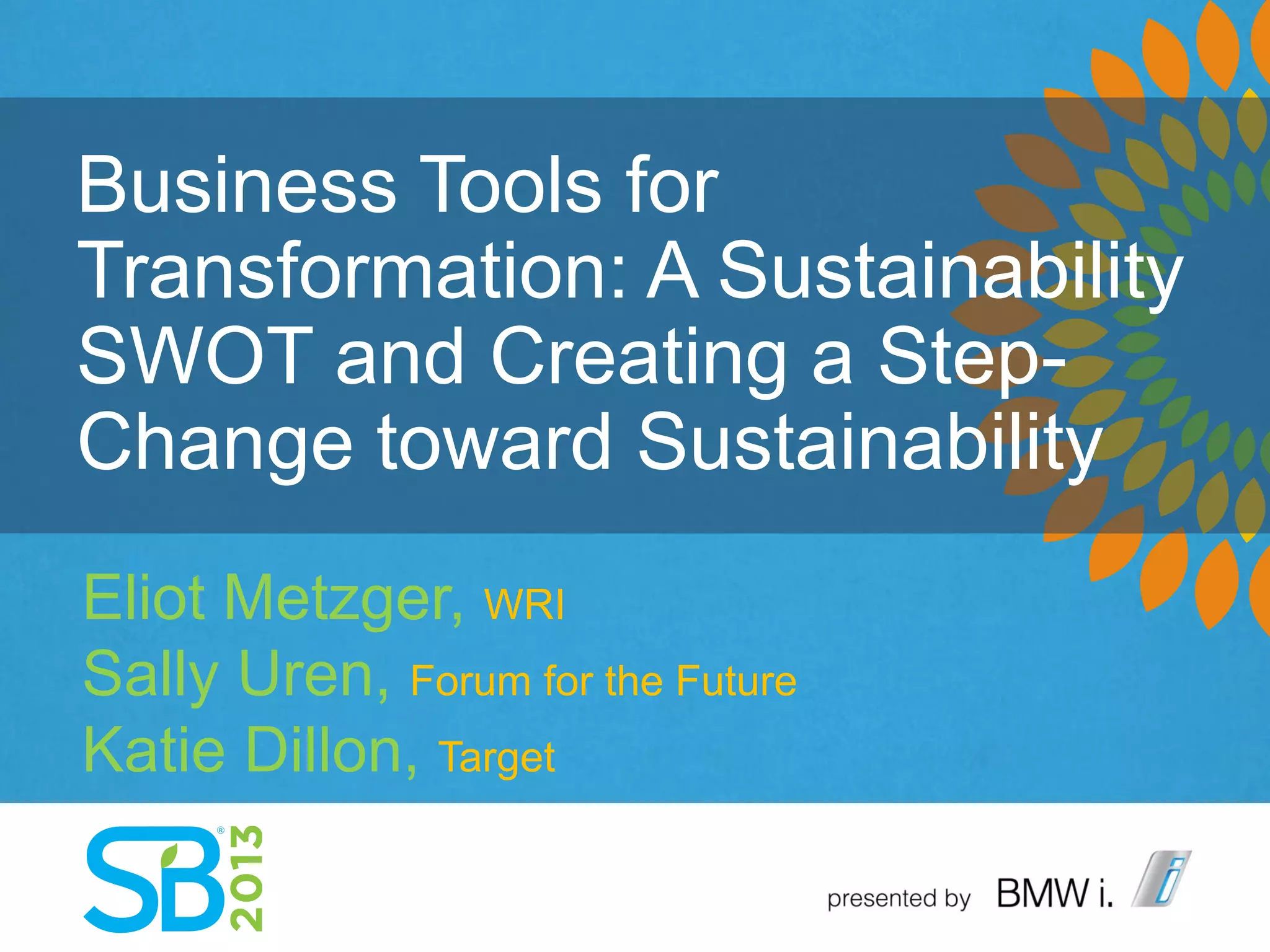 Business Tools for Transformation: A Sustainability SWOT and Creating a ...