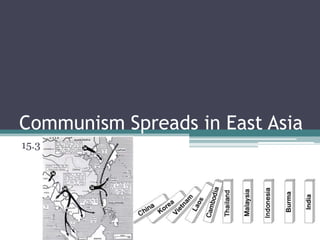15.3 communism spreads in east asia | PPTX