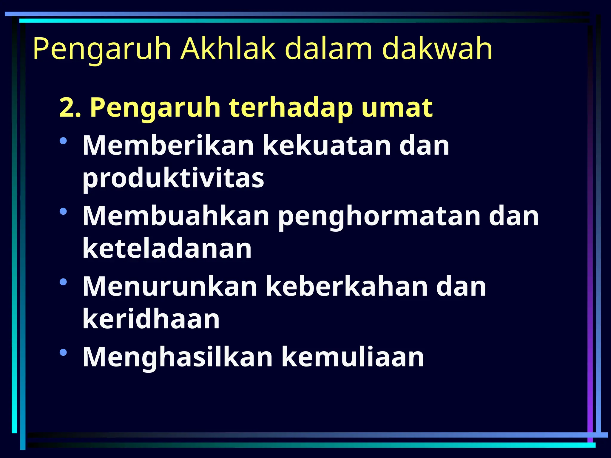 Pentingnya Akhlak yang Baik bagi seoran da'i | PPT